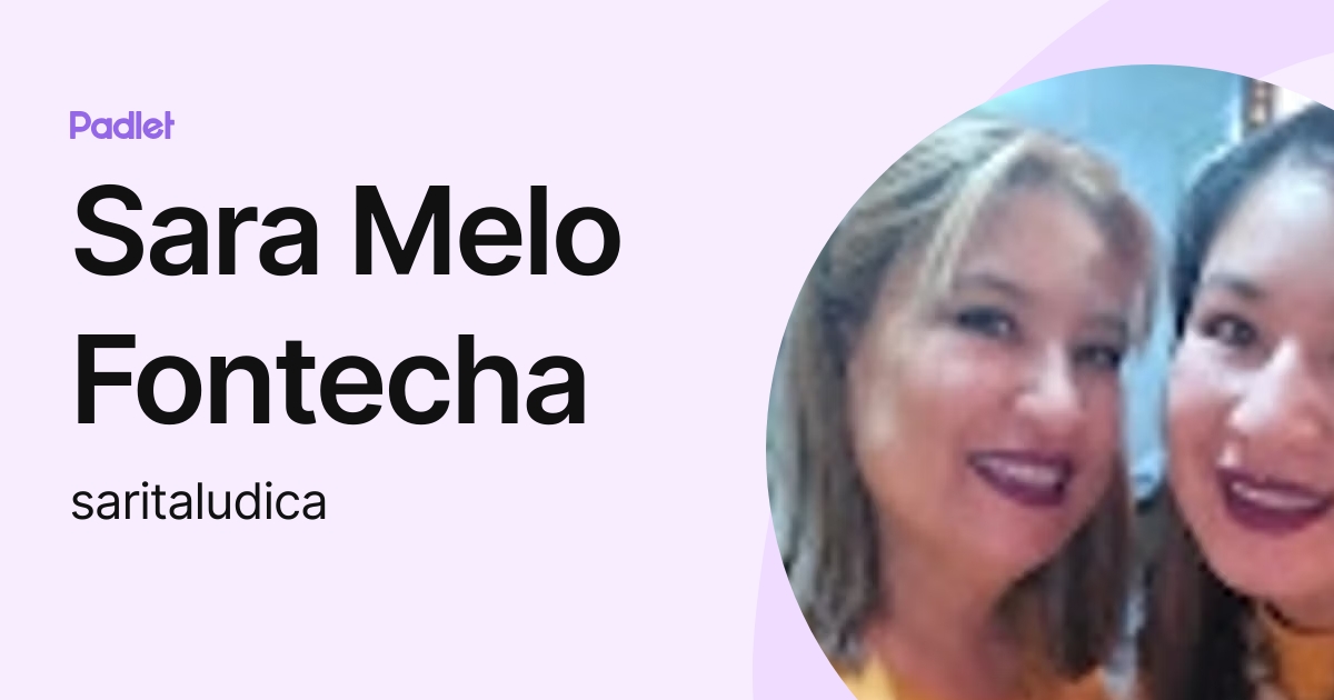 Sara Melo Fontecha (saritaludica) profile | Padlet