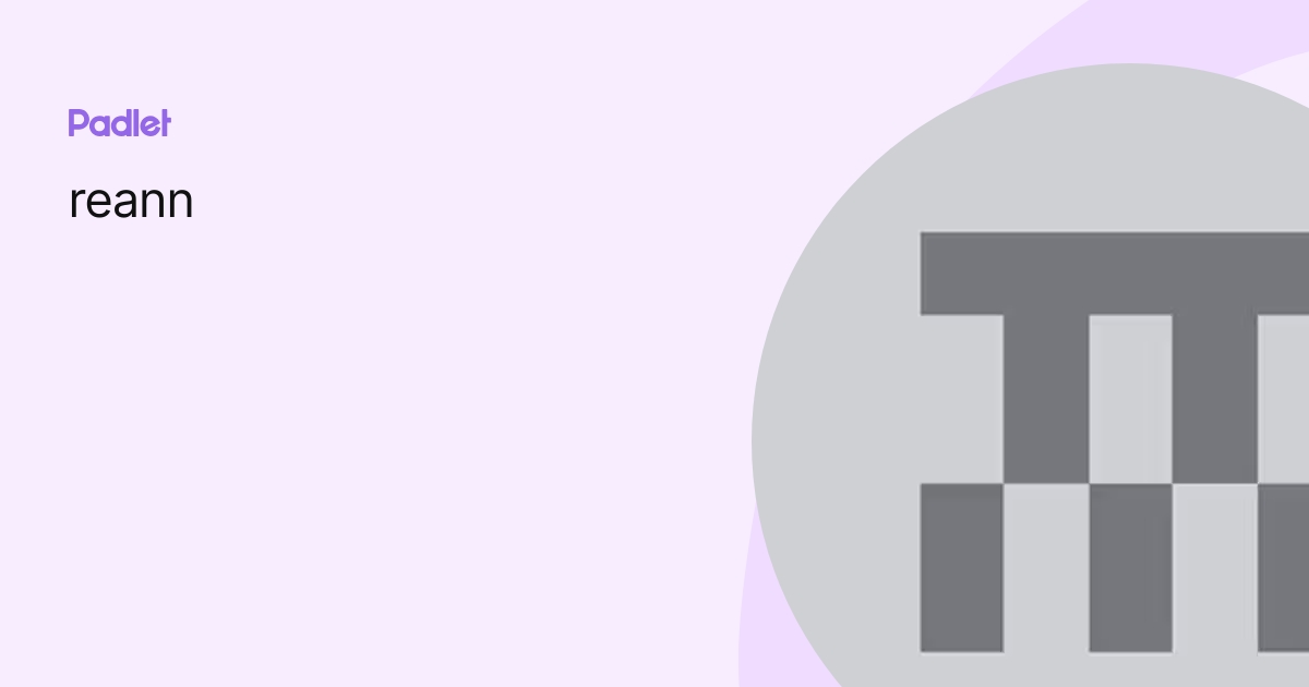 reann profile | Padlet