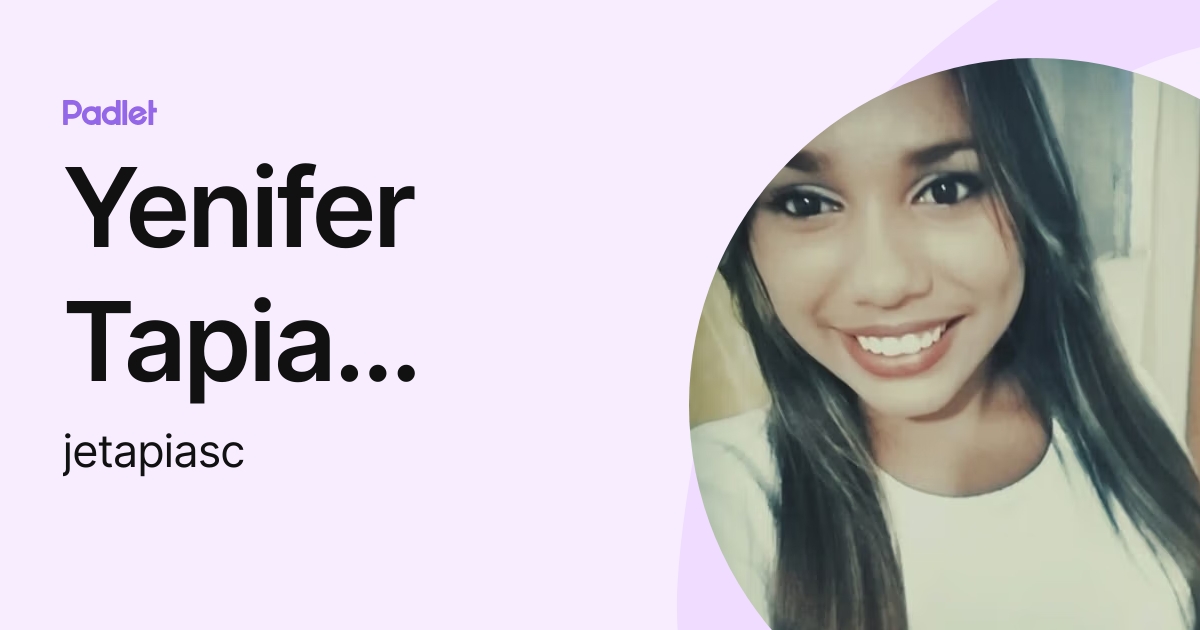 Yenifer Tapia Calvo (jetapiasc) profile | Padlet