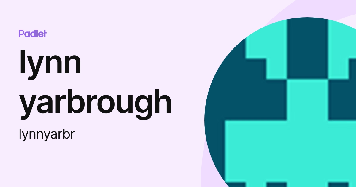 lynn yarbrough (lynnyarbr) profile | Padlet