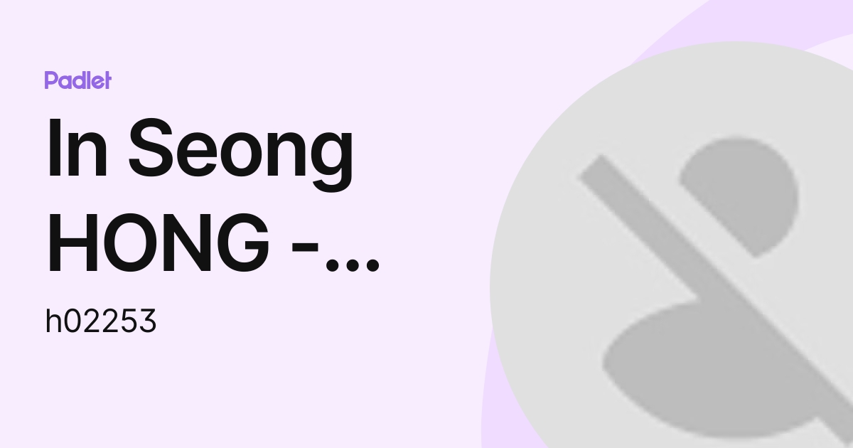 In Seong HONG - Year 09 (h02253) profile | Padlet