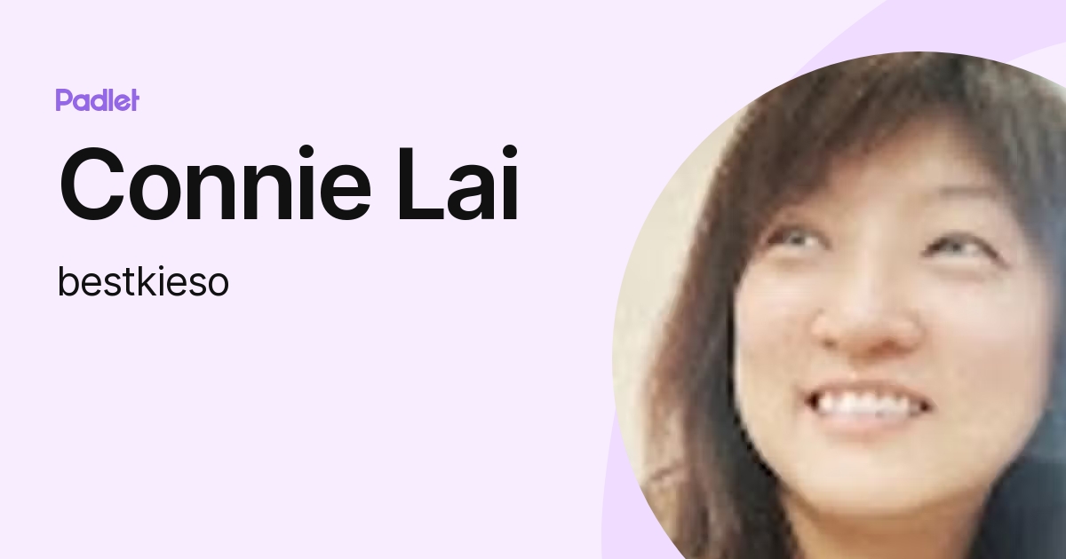 Connie Lai (bestkieso) profile | Padlet