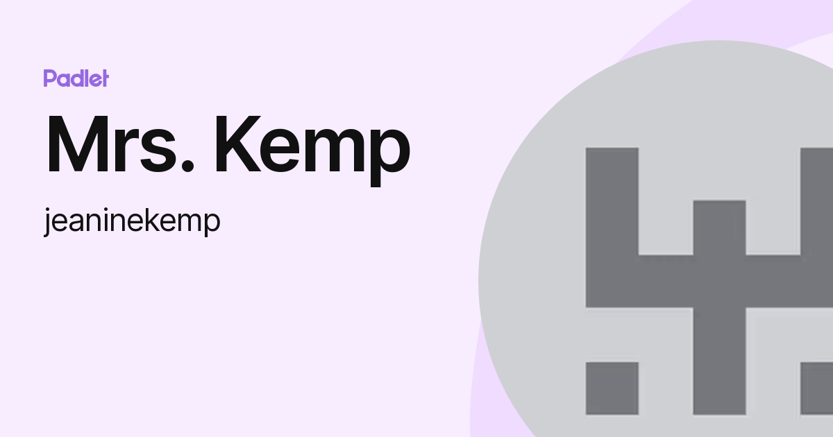 Mrs. Kemp (jeaninekemp) profile | Padlet