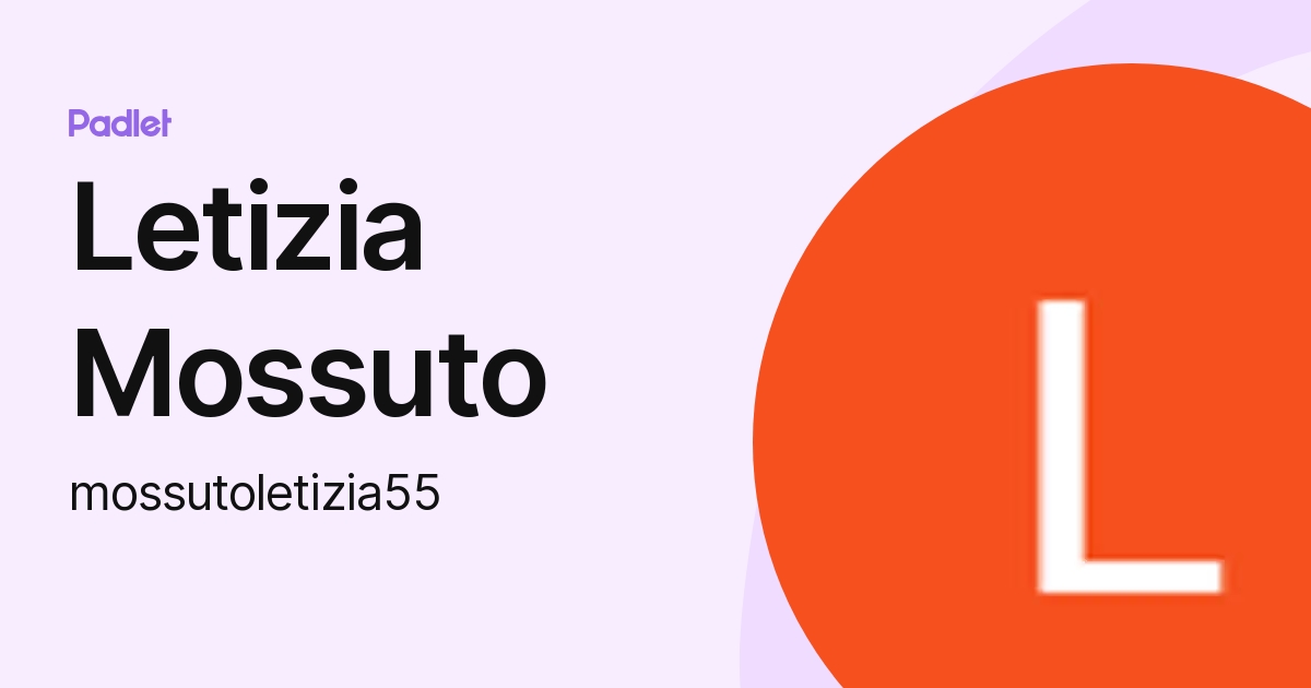 Letizia Mossuto (mossutoletizia55) profile | Padlet