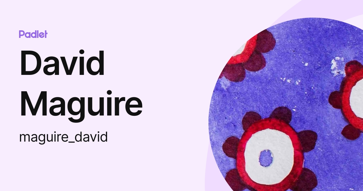 David Maguire (maguire_david) profile | Padlet