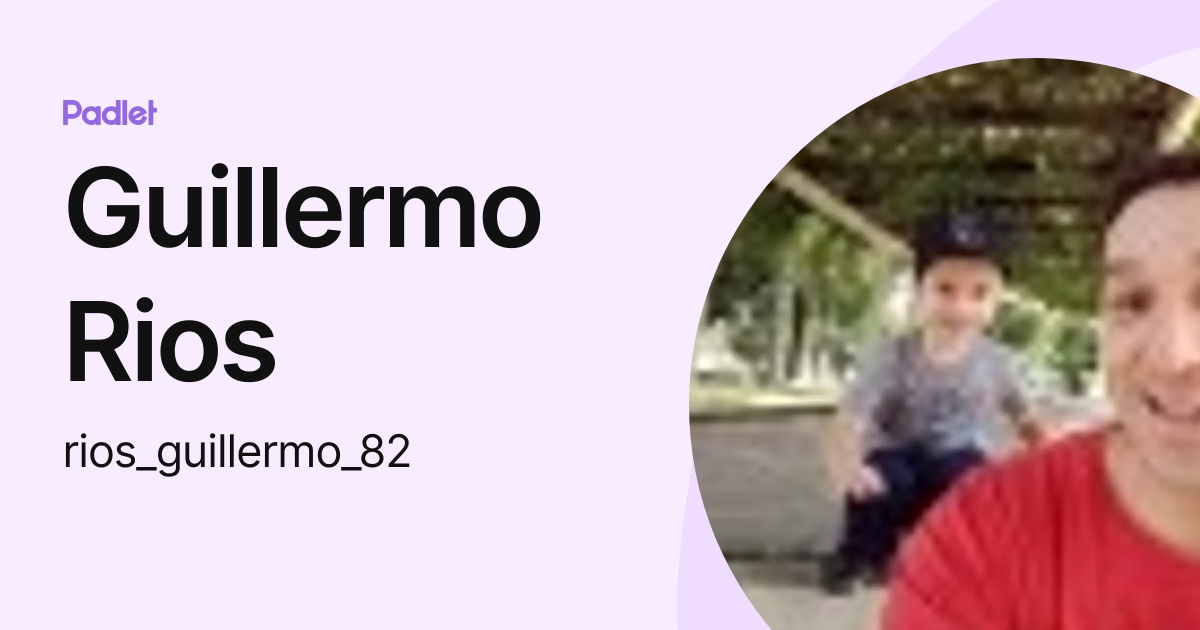Guillermo Rios (rios_guillermo_82) profile | Padlet