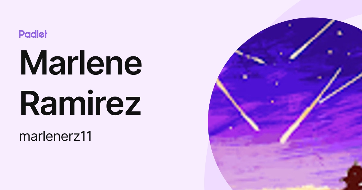 Marlene Ramirez (marlenerz11) profile | Padlet