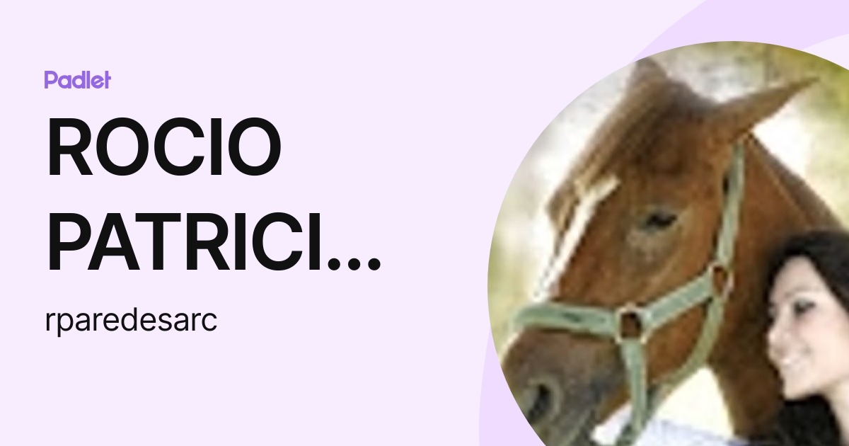 ROCIO PATRICIA PAREDES ARCE (rparedesarc) profile | Padlet