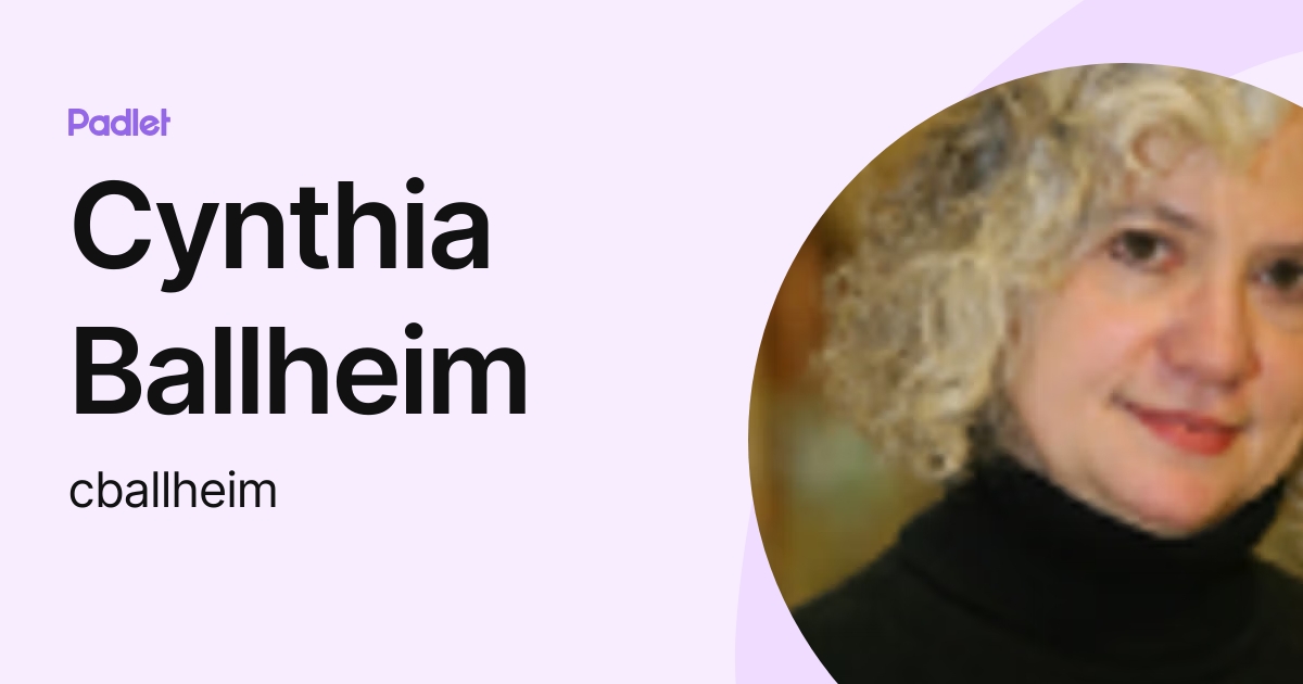 Cynthia Ballheim (cballheim) profile | Padlet