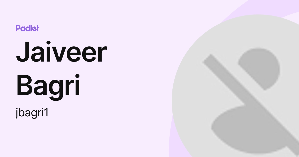 Jaiveer Bagri (jbagri1) profile | Padlet