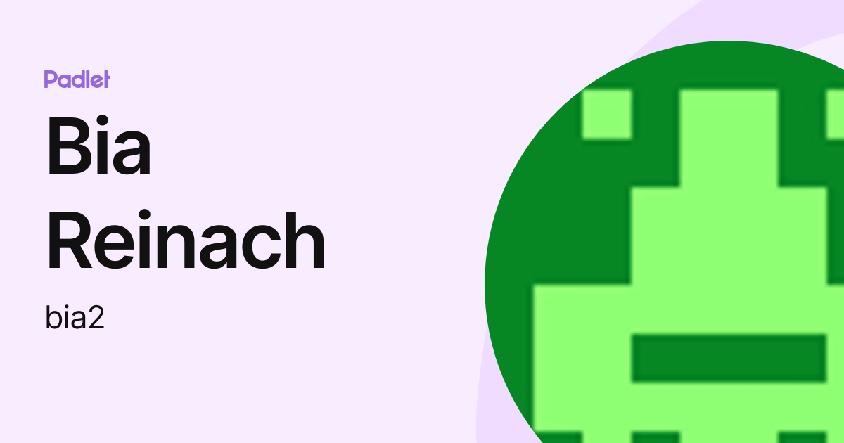 Bia Reinach (bia2) profile | Padlet