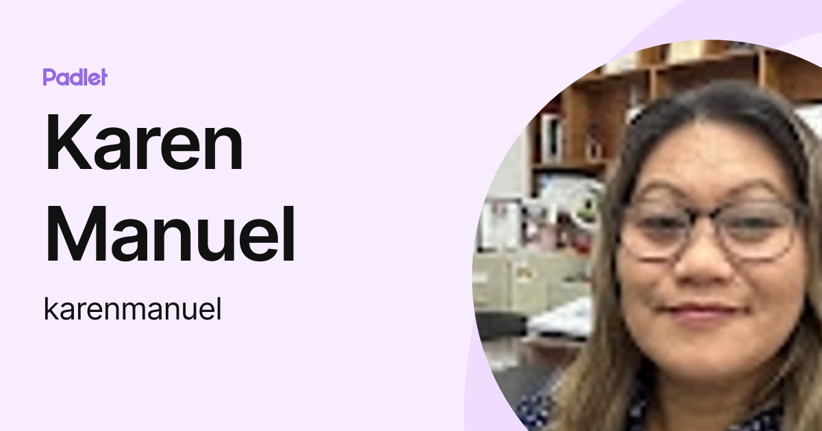 Karen Manuel (karenmanuel) profile | Padlet
