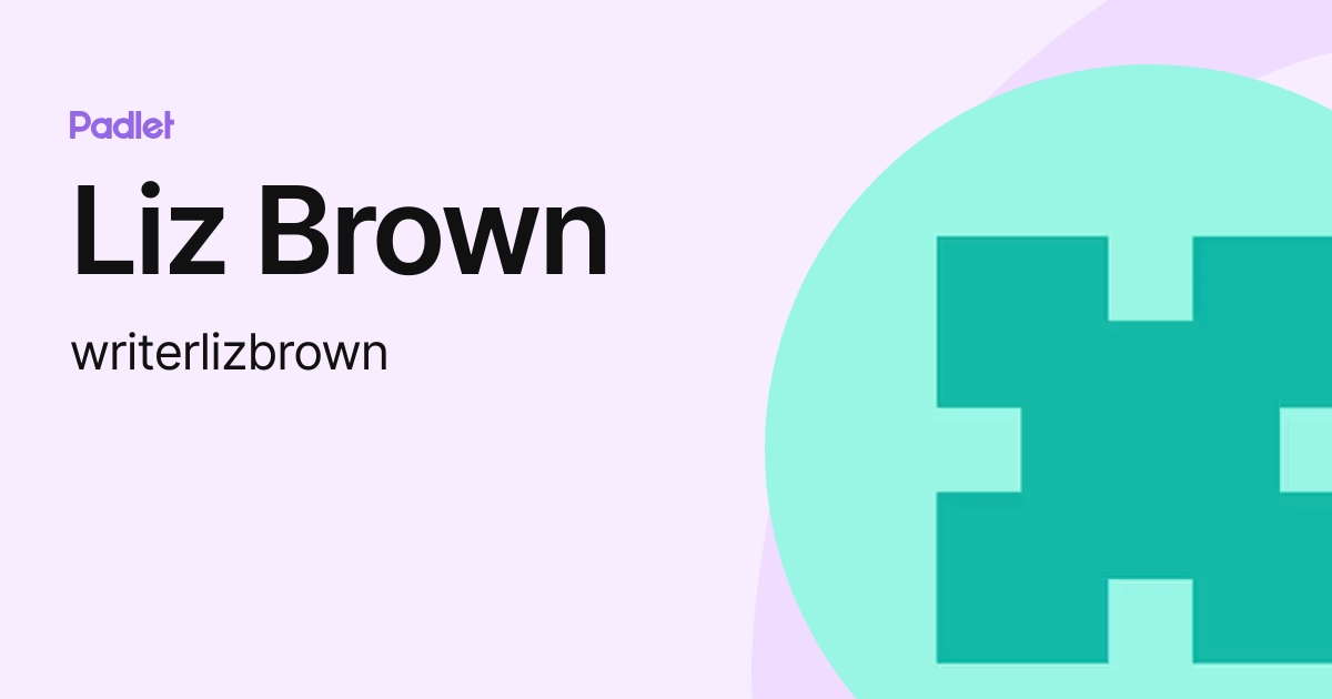 Liz Brown (writerlizbrown) profile | Padlet
