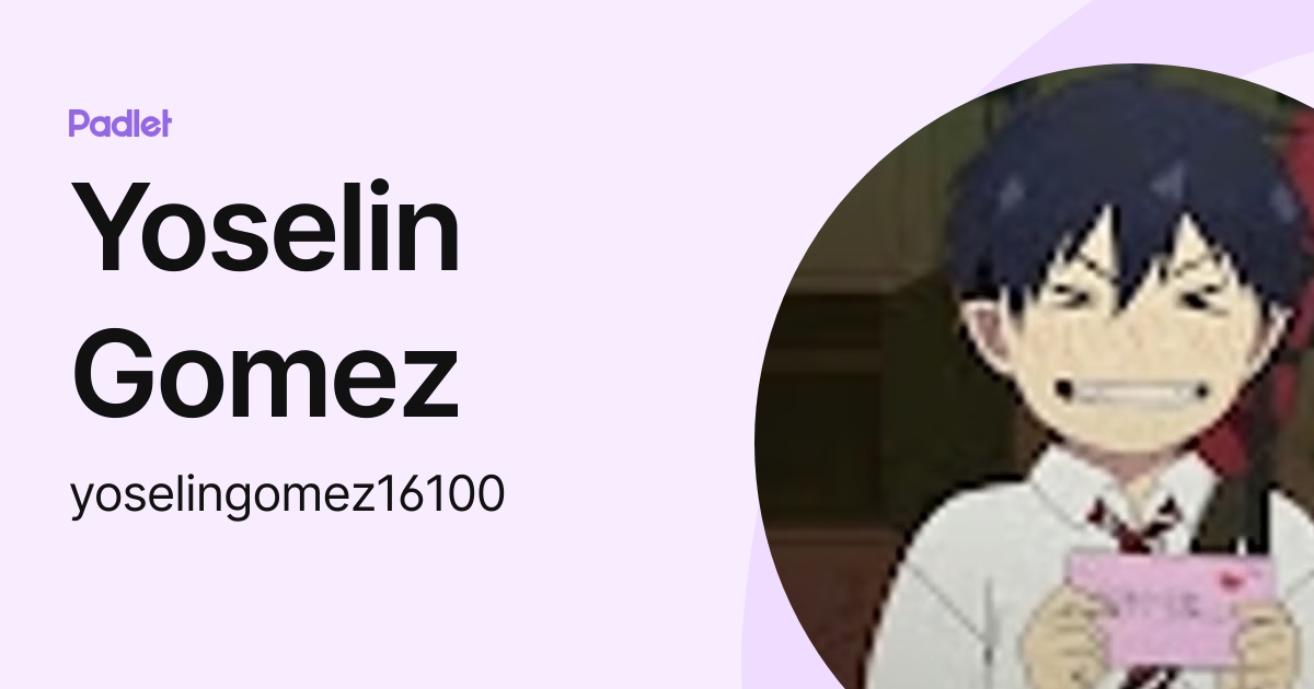 Yoselin Gomez (yoselingomez16100) profile | Padlet
