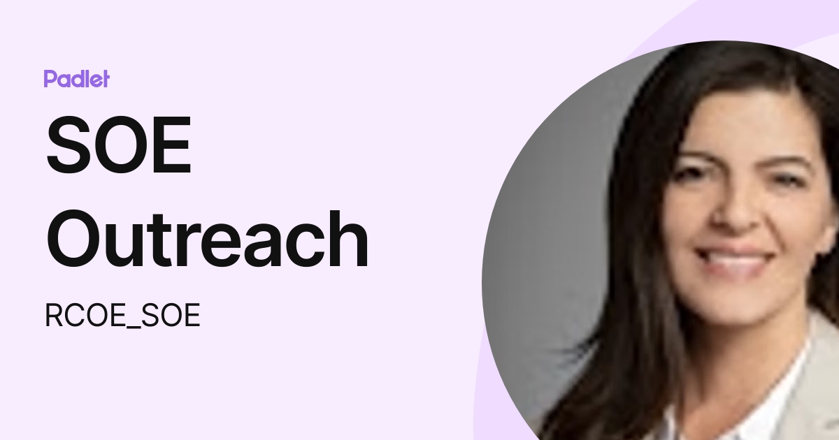 SOE Outreach (RCOE_SOE) profile | Padlet