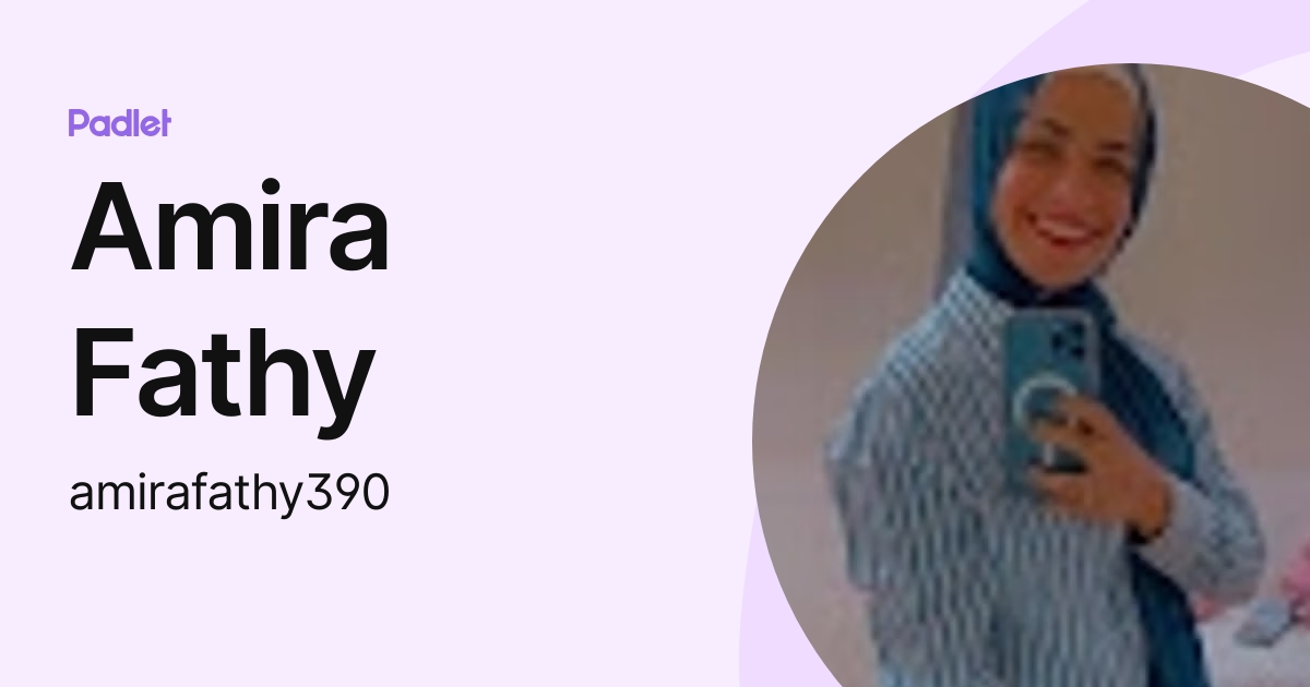 Amira Fathy (amirafathy390) profile | Padlet