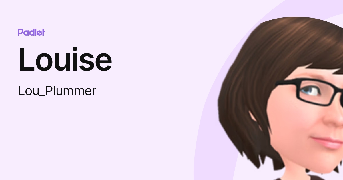 Louise (Lou_Plummer) profile | Padlet