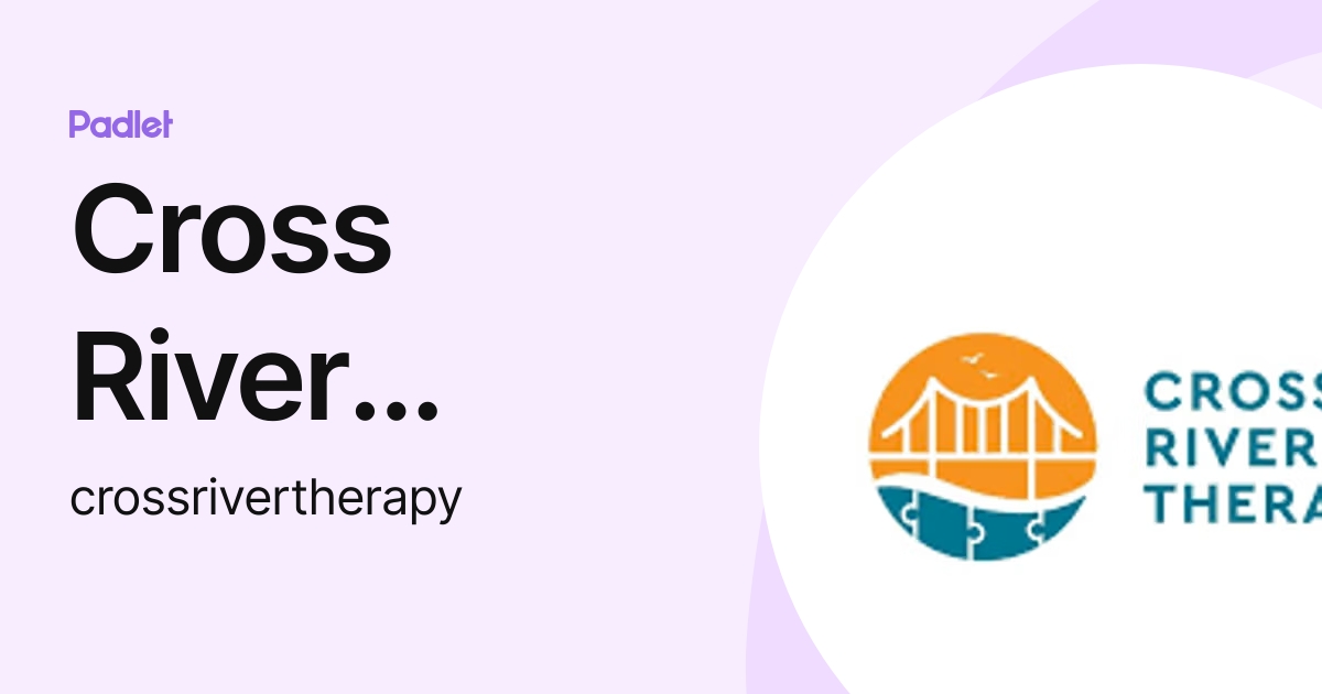 Cross River Therapy (crossrivertherapy) profile | Padlet