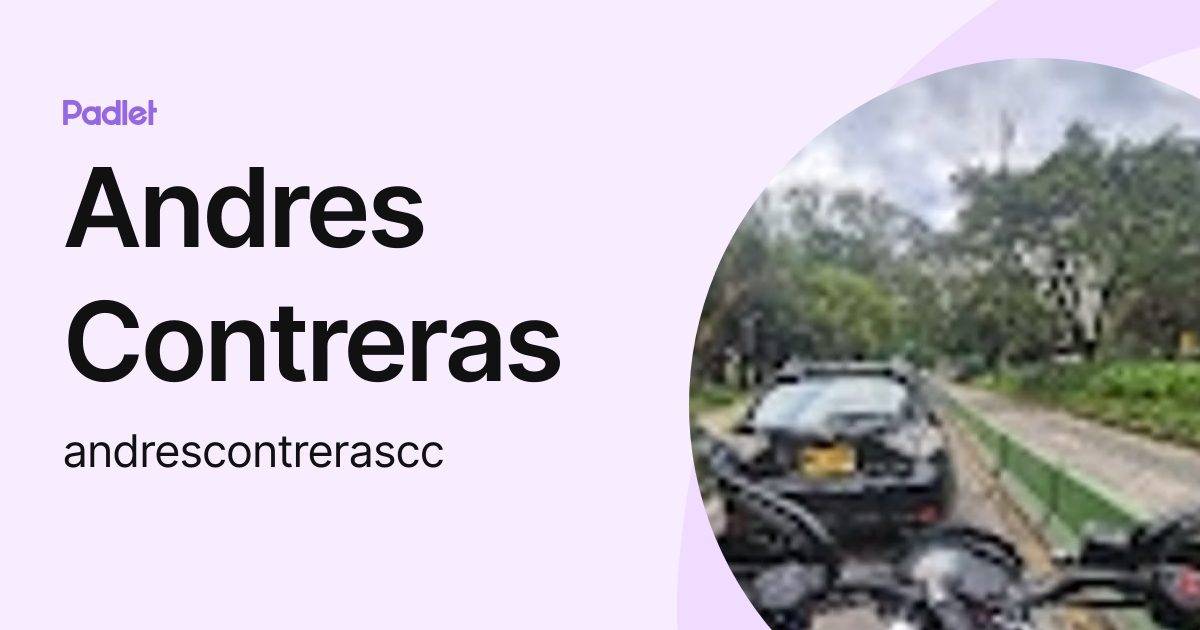 Andres Contreras (andrescontrerascc) profile | Padlet