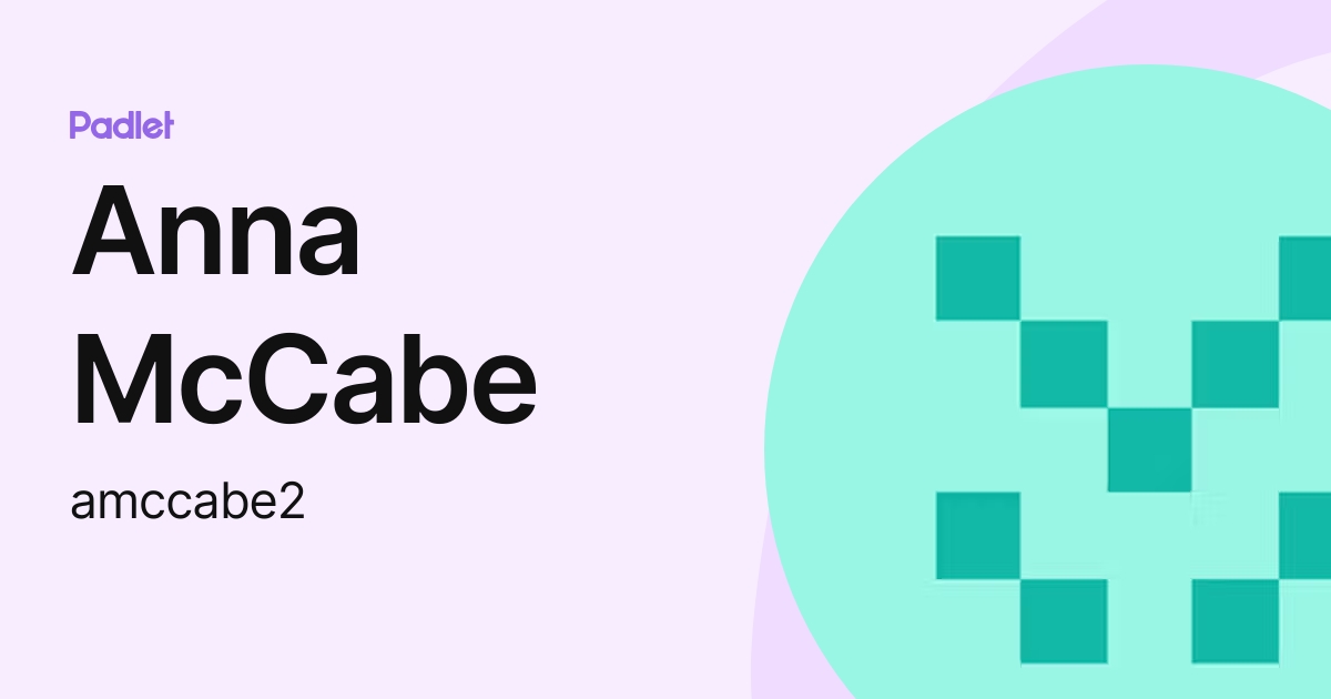 Anna McCabe (amccabe2) profile | Padlet