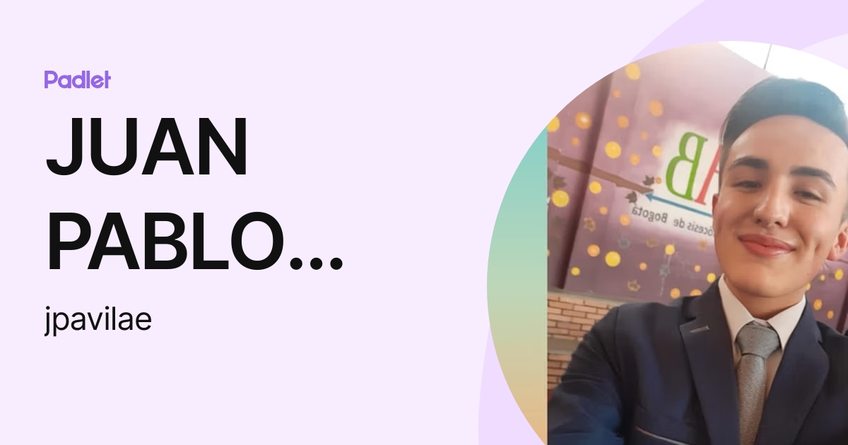 JUAN PABLO AVILA ESPITIA (jpavilae) profile | Padlet