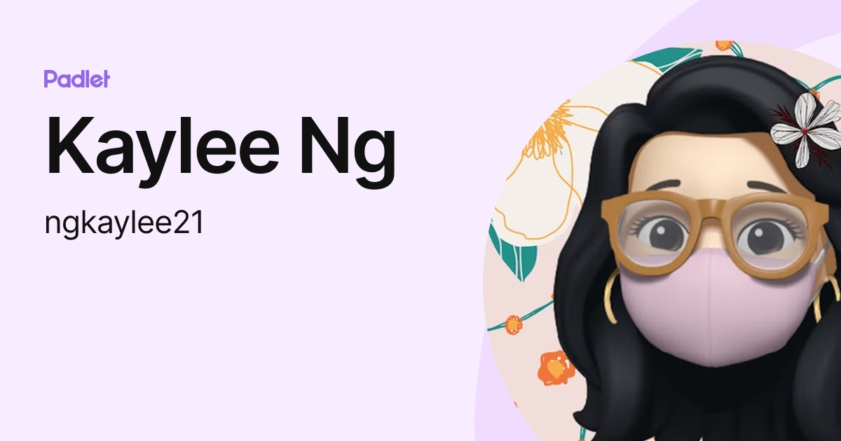 Kaylee Ng (ngkaylee21) profile | Padlet