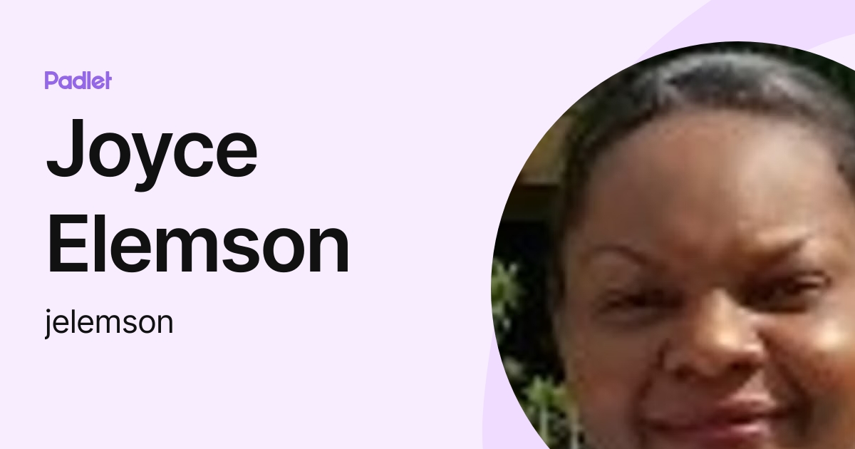 Joyce Elemson (jelemson) profile | Padlet