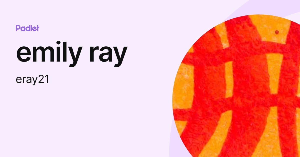 emily ray (eray21) profile | Padlet