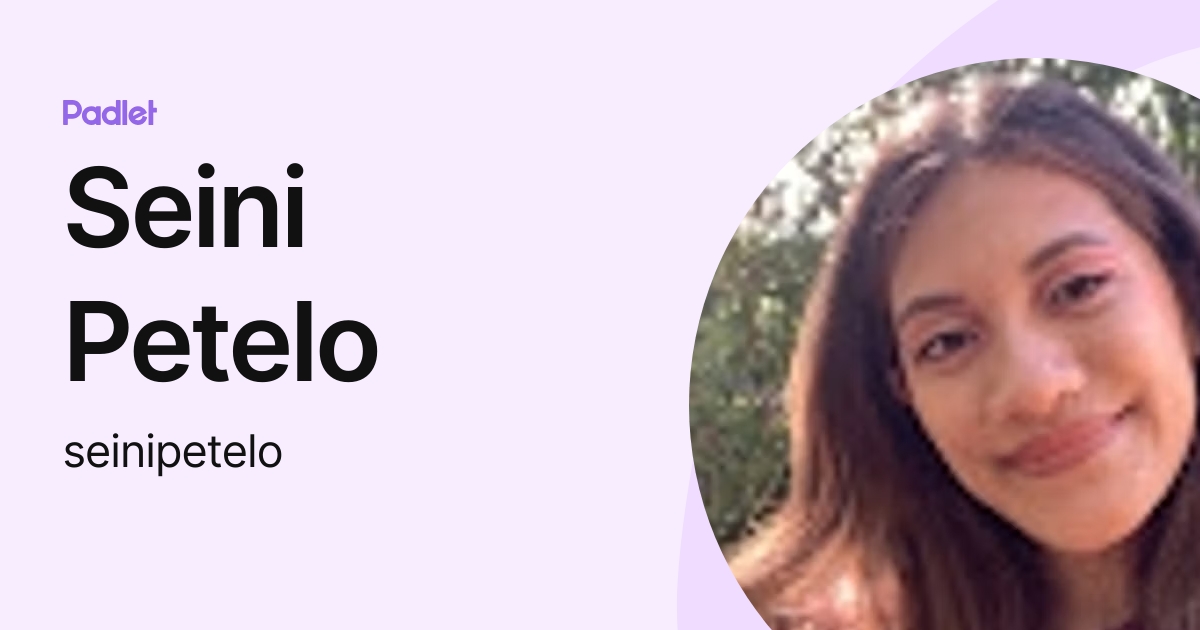 Seini Petelo (seinipetelo) profile | Padlet