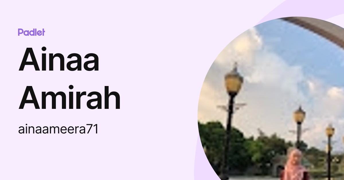 Ainaa Amirah (ainaameera71) profile | Padlet
