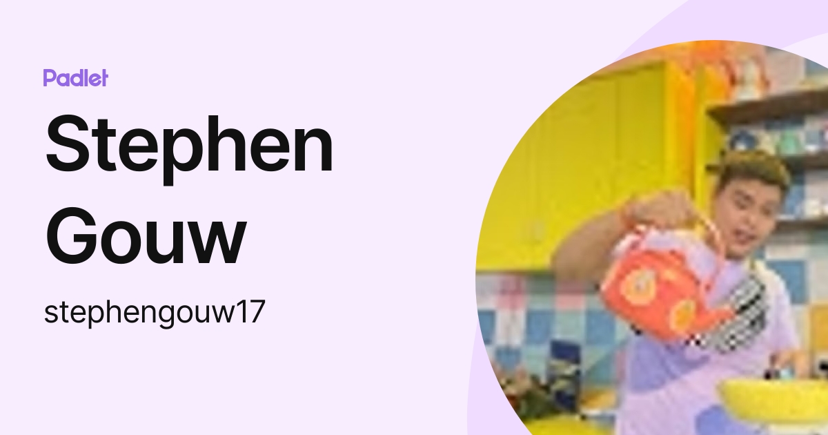 Stephen Gouw (stephengouw17) profile | Padlet