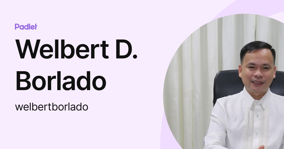 Welbert D. Borlado (welbertborlado) profile | Padlet