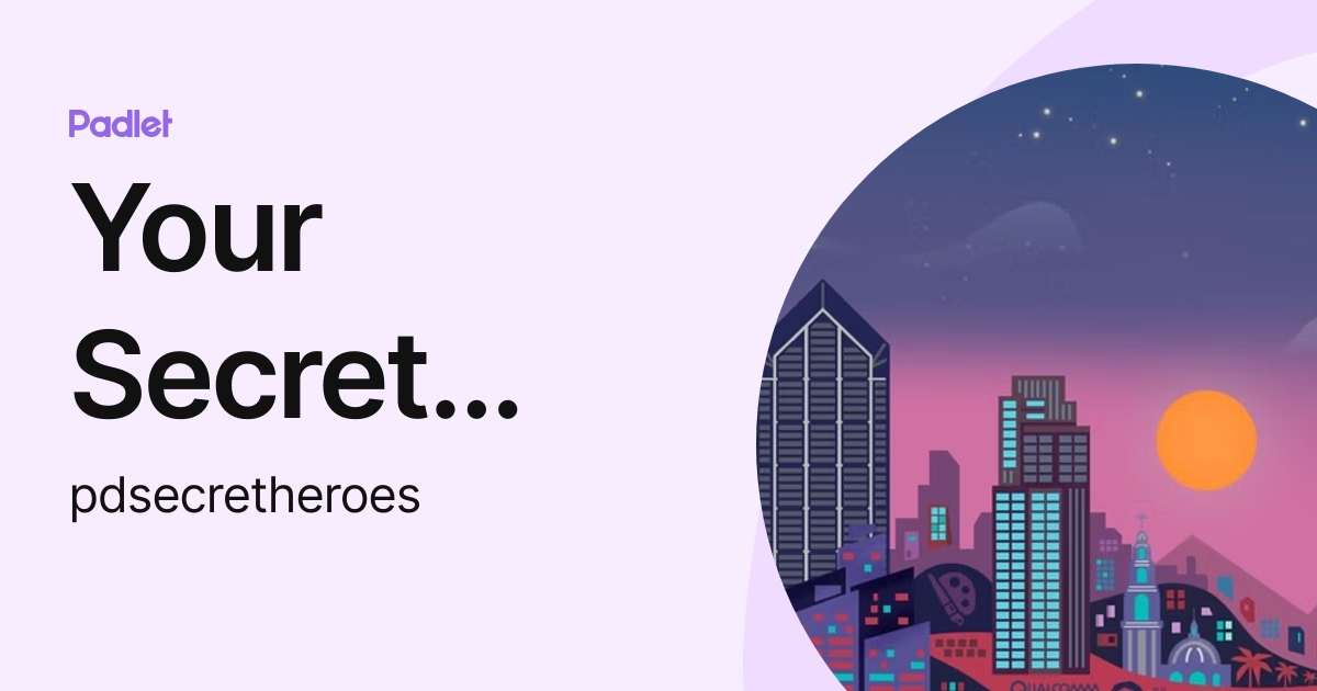 Your Secret Heroes (pdsecretheroes) profile | Padlet