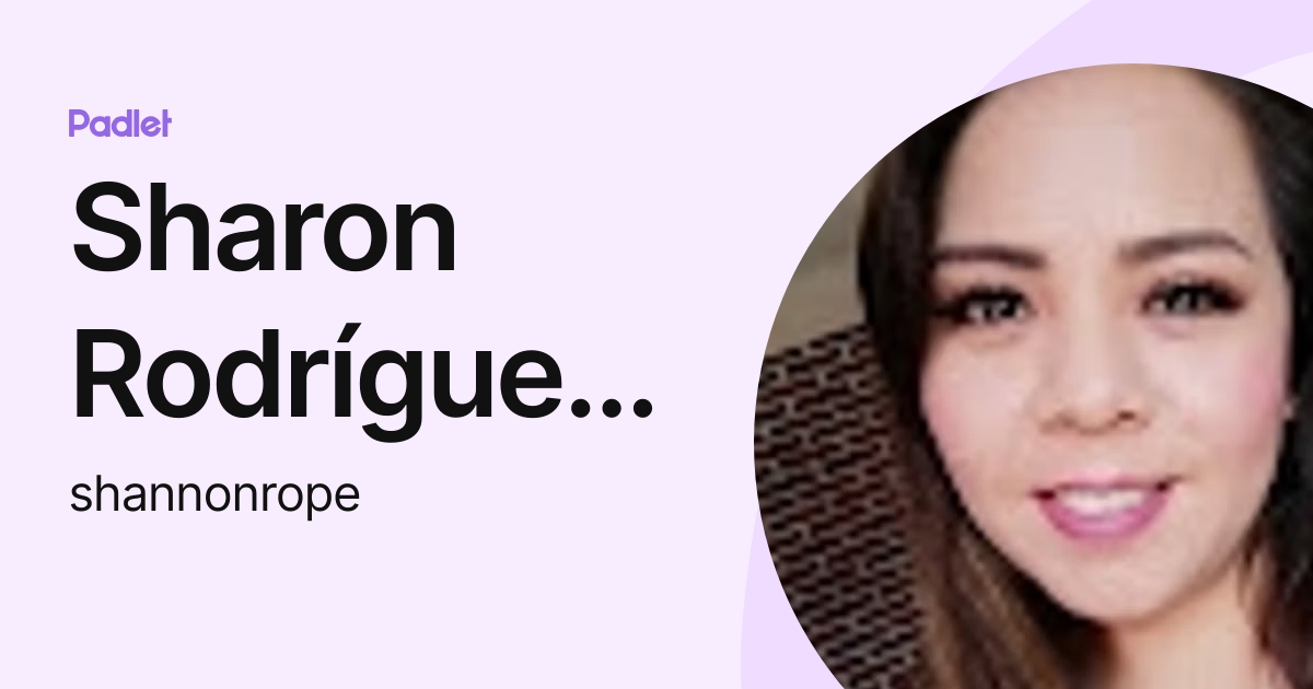 Sharon Rodríguez Pérez (shannonrope) profile | Padlet
