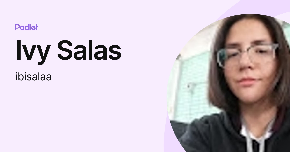 Ivy Salas (ibisalaa) profile | Padlet