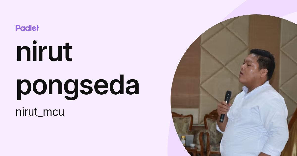 nirut pongseda (nirut_mcu) profile | Padlet