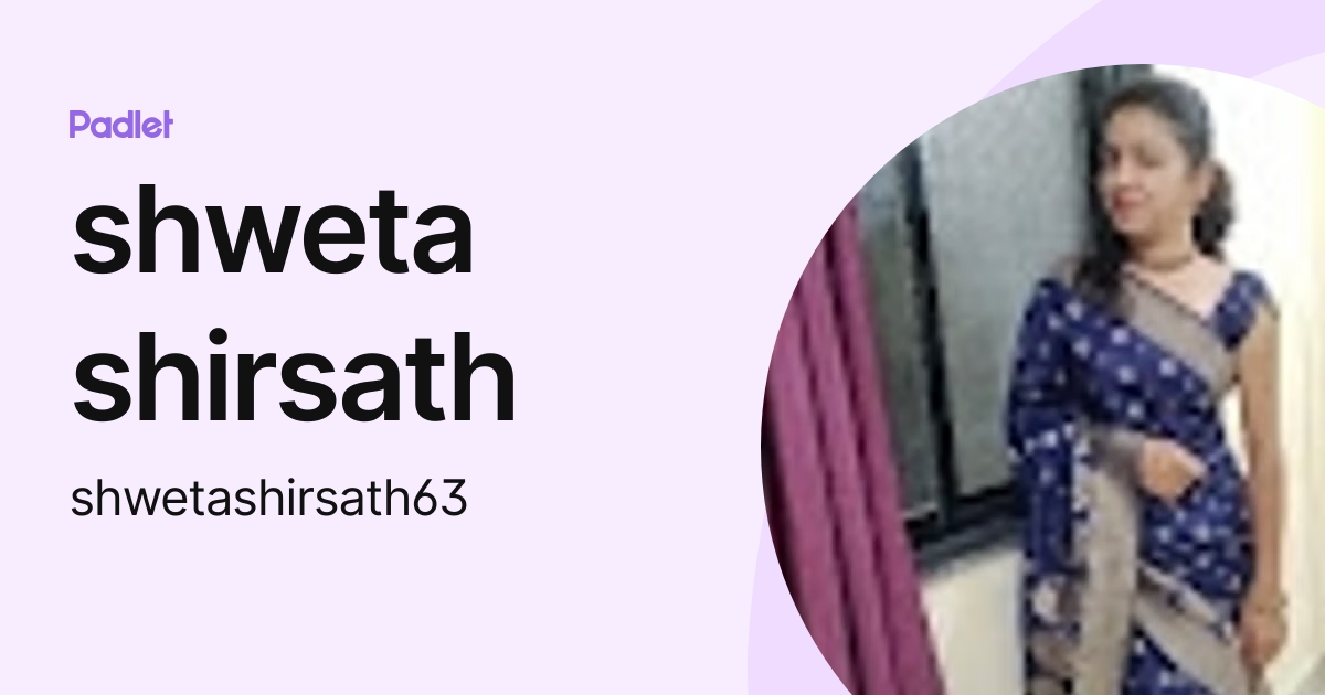 shweta shirsath (shwetashirsath63) profile | Padlet