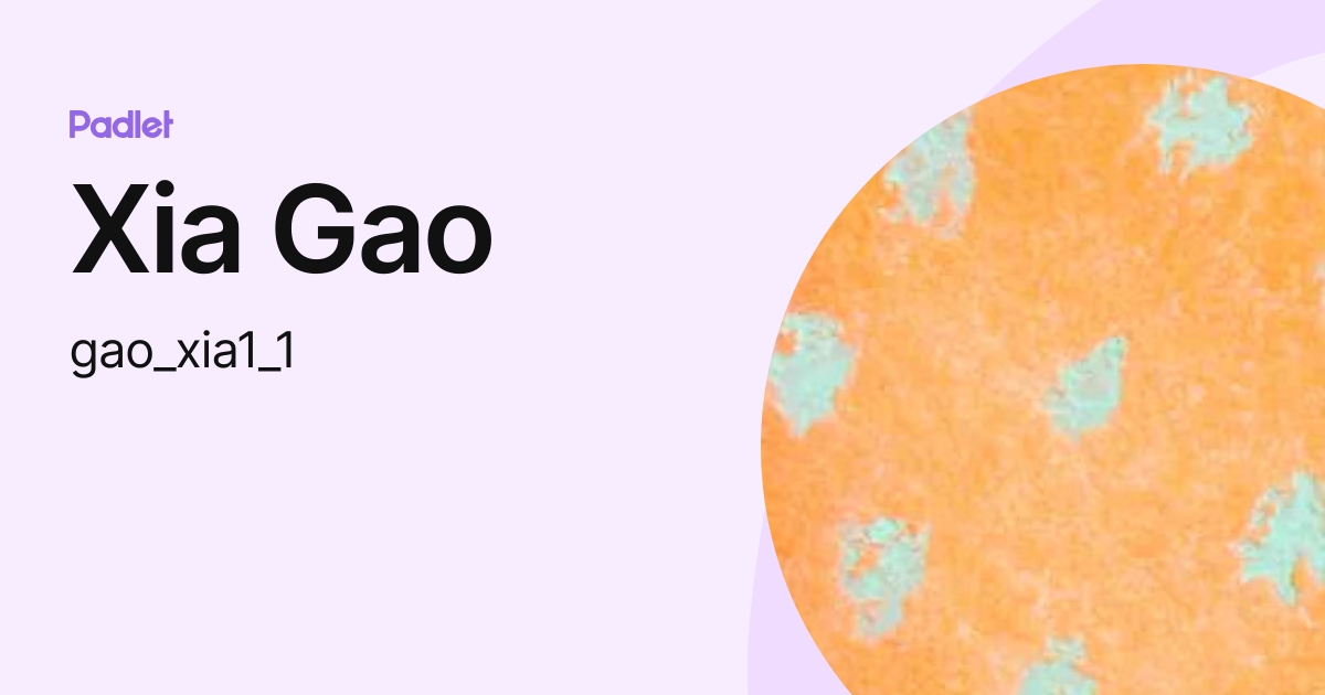 Xia Gao (gao_xia) profile | Padlet