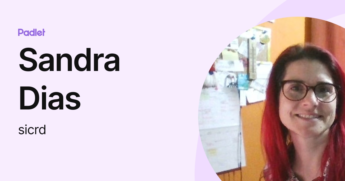 Sandra Dias (sicrd) profile | Padlet