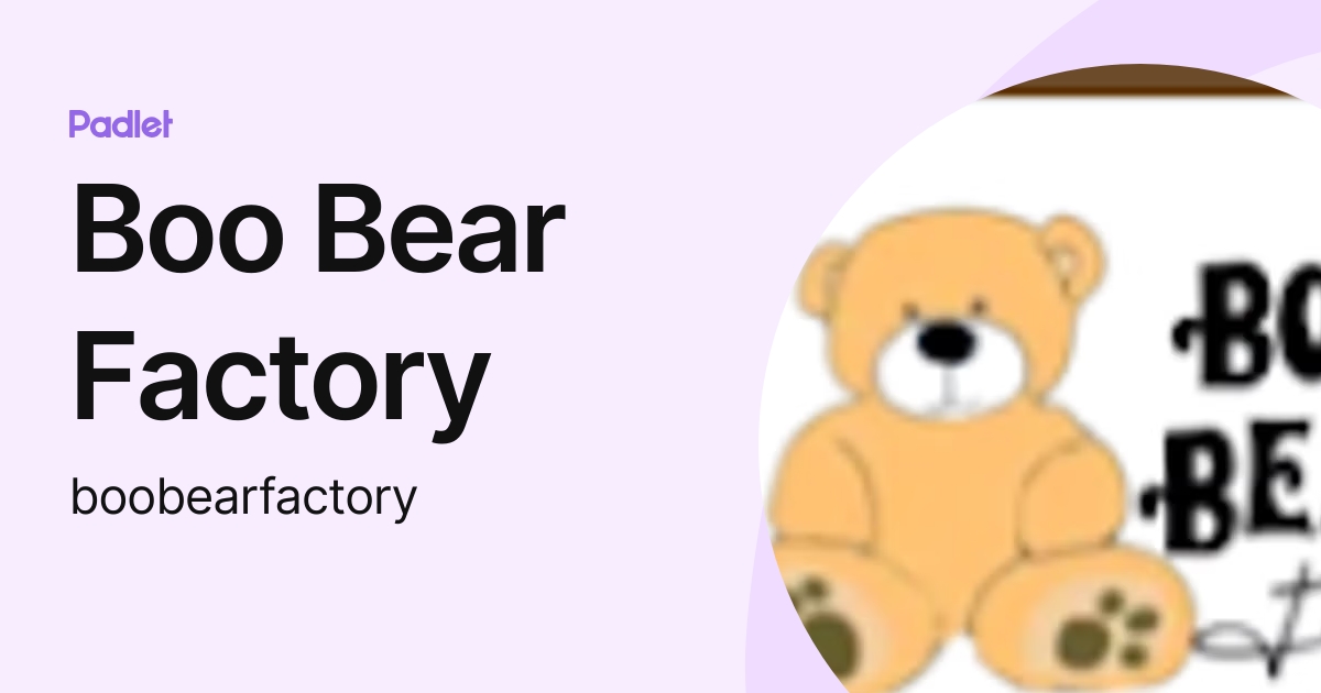 Boo Bear Factory (boobearfactory) profile | Padlet