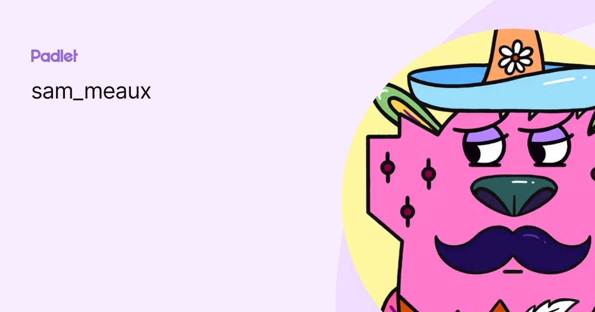 sam_meaux profile | Padlet