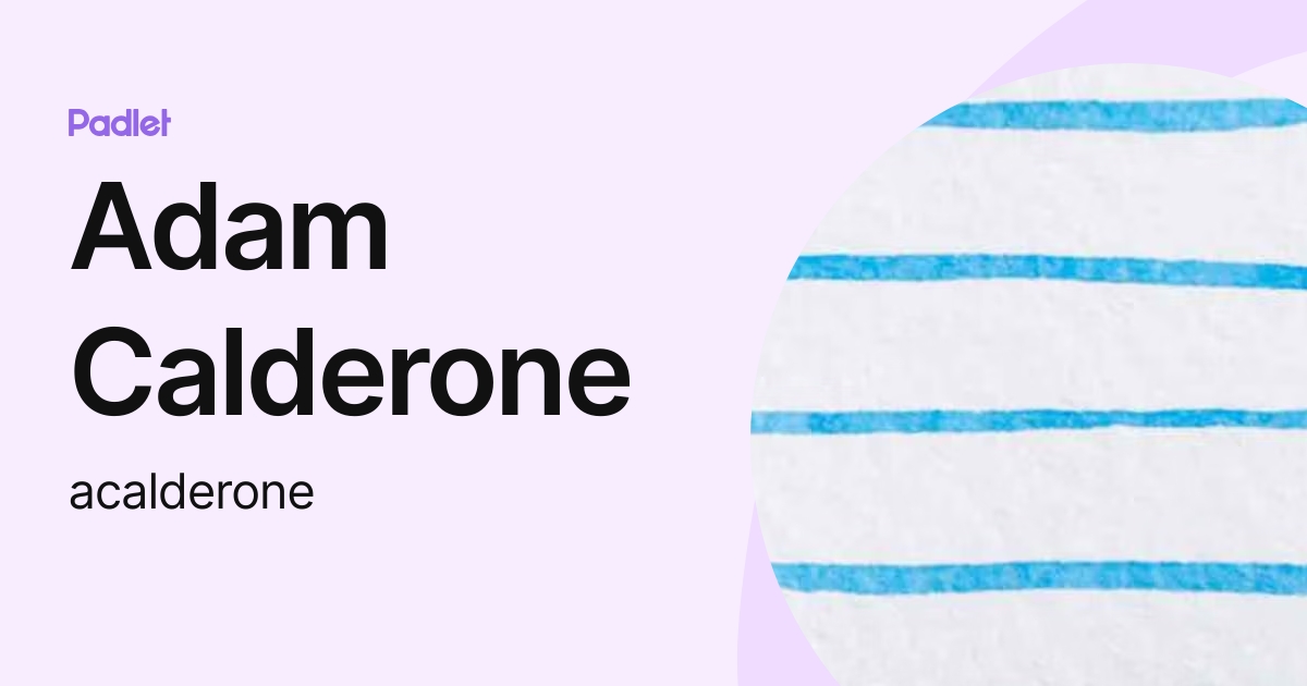 Adam Calderone (acalderone) profile | Padlet