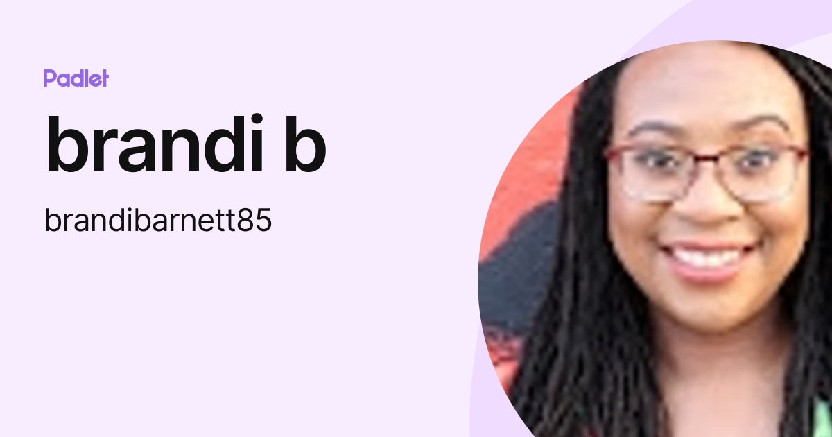 brandi b (brandibarnett85) profile | Padlet