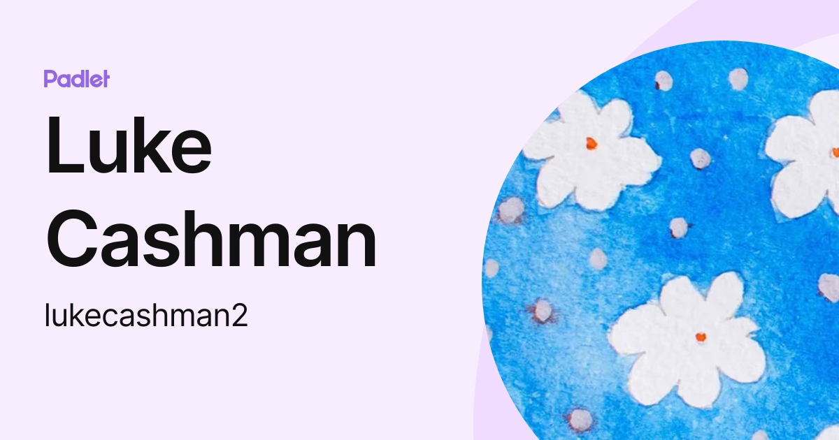 Luke Cashman (luke_cashman) profile | Padlet
