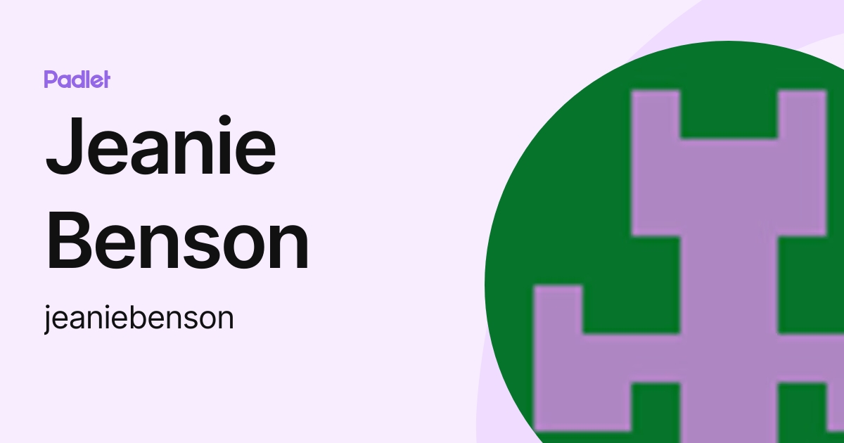 Jeanie Benson (jeaniebenson) profile | Padlet