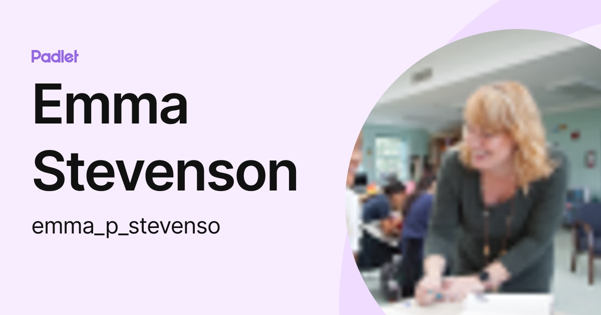 Emma Stevenson (emma_p_stevenso) profile | Padlet