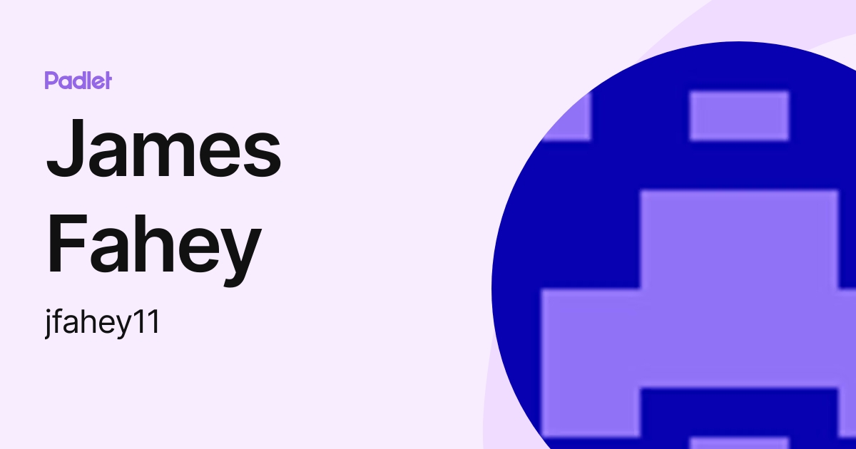 James Fahey (jfahey11) profile | Padlet