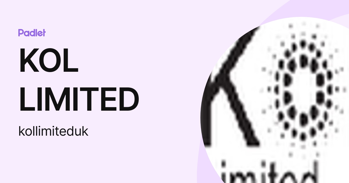 KOL LIMITED (kollimiteduk) profile | Padlet