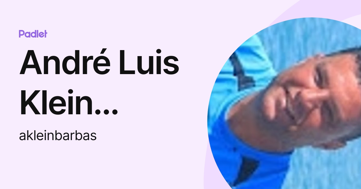 André Luis Klein Barbas (akleinbarbas) profile | Padlet
