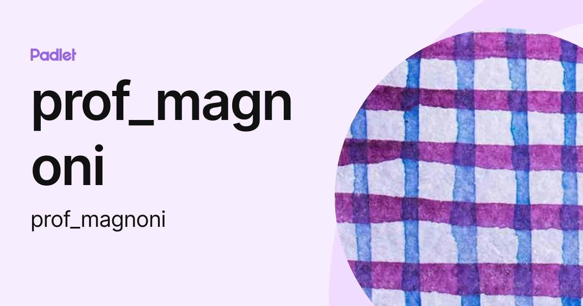 prof_magnoni (prof_magnoni) profile | Padlet